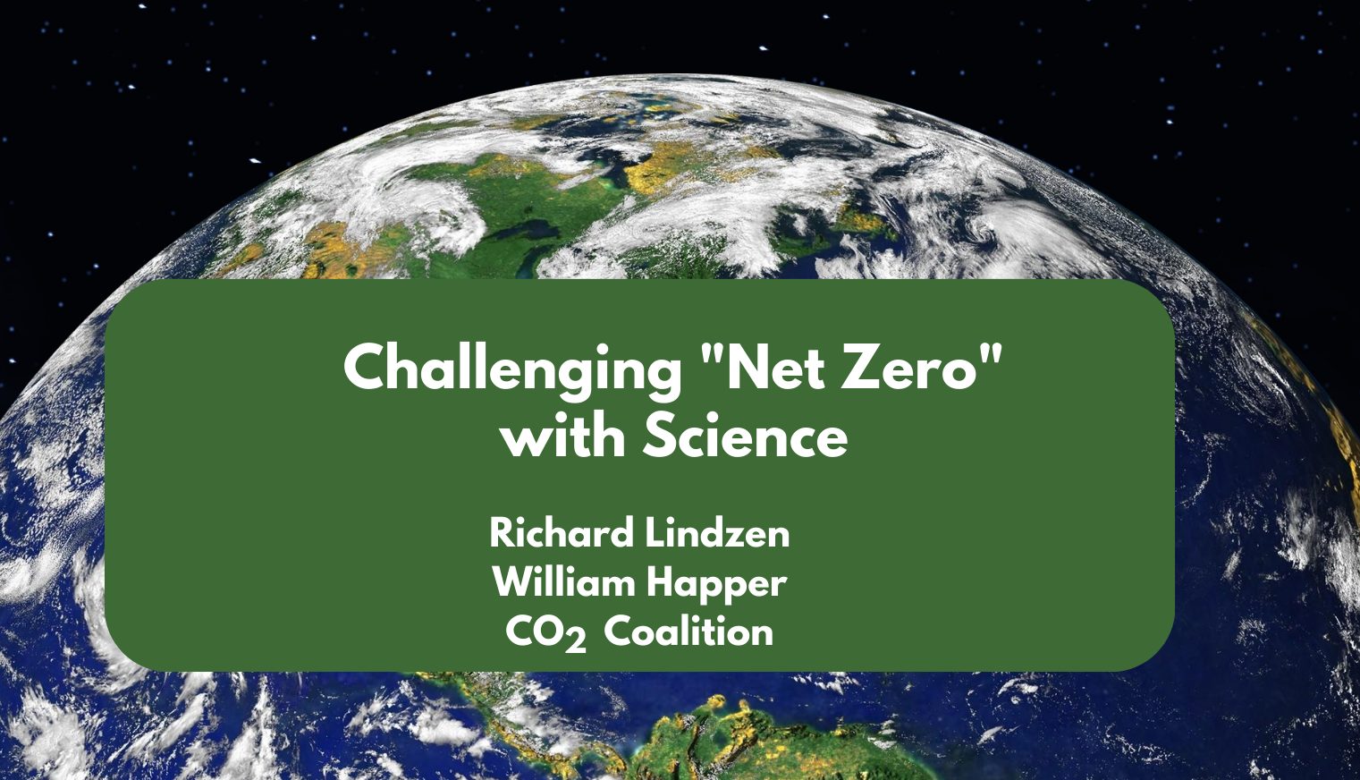 Challenging Net Zero with Science - CO2 Coalition